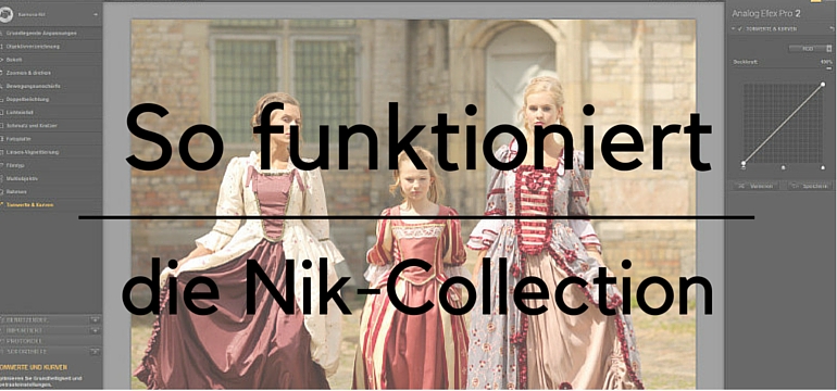 So funktioniert die Nik-Collection – Fotoschule